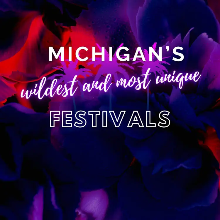 Michigan’s Wildest & Most Unique Festivals You’ve Never Heard Of ...